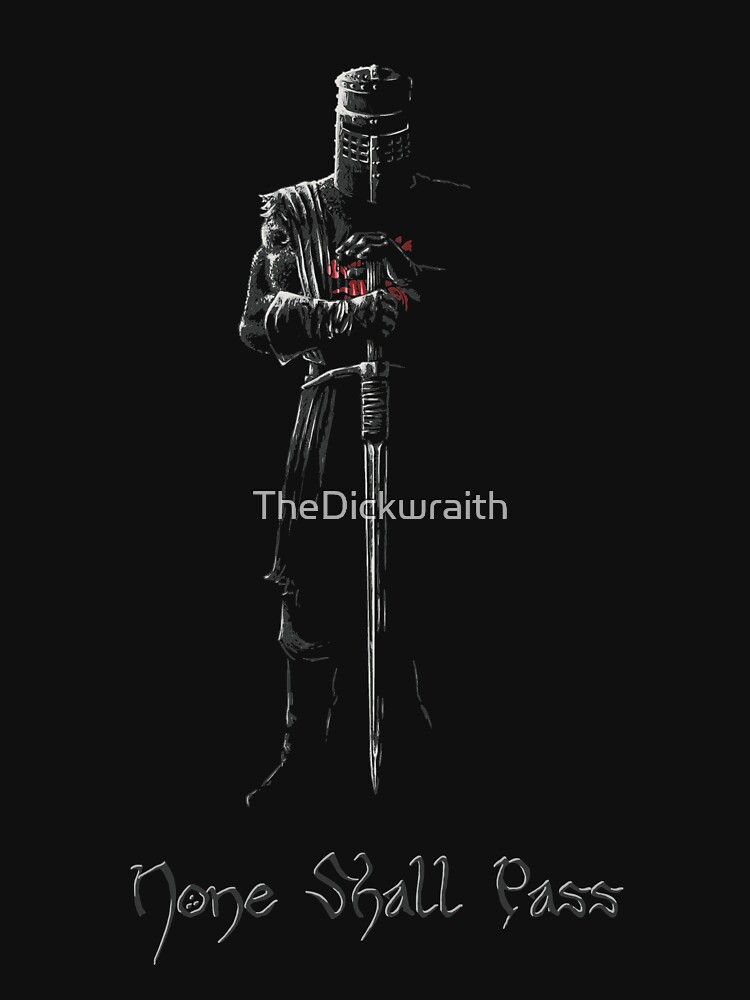 "None Shall Pass" T-shirt for Sale by TheDickwraith | Redbubble | monty ...