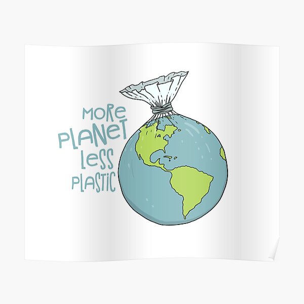 "More Planet Less Plastic" Poster for Sale by jitterfly | Redbubble