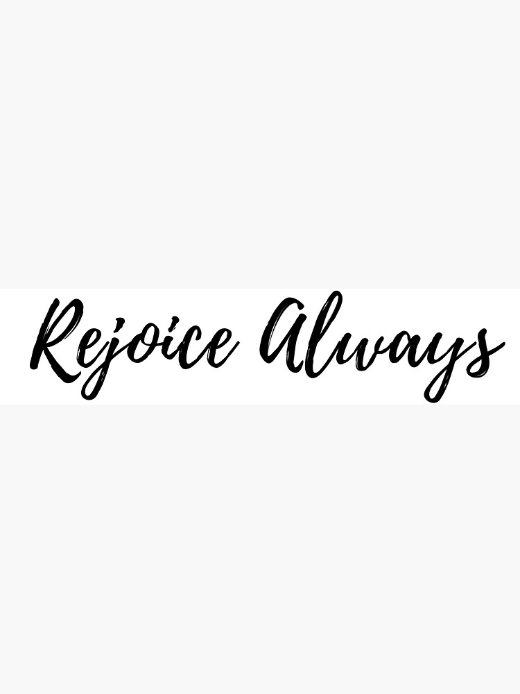 "rejoice always" Sticker for Sale by LeighAnne64 | Redbubble