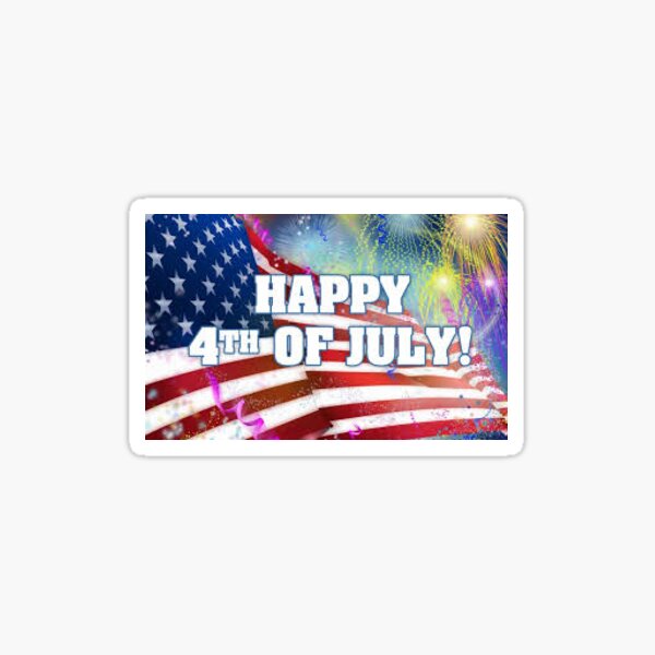 "Happy 4th of July" Sticker by FerreiraLtd | Redbubble