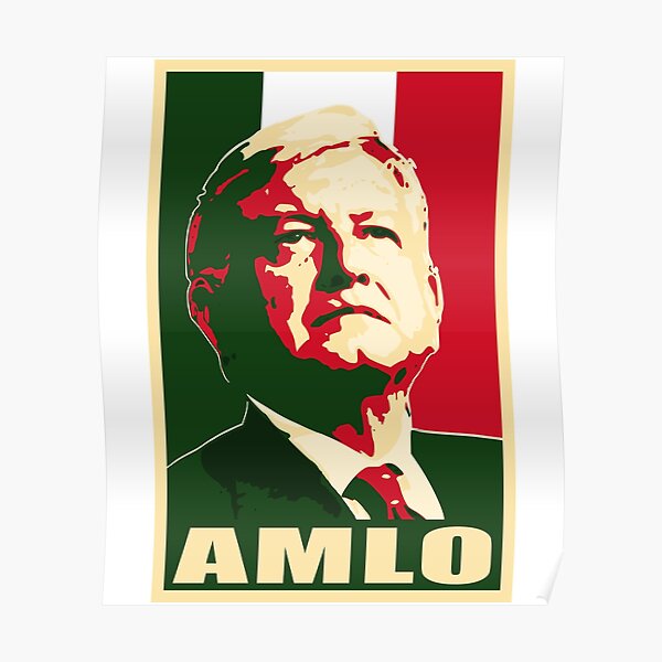 Amlo Posters | Redbubble