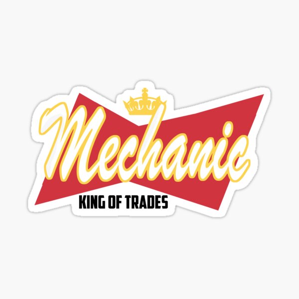 "Mechanic King Of Trades " Sticker by Spoof-Tastic | Redbubble