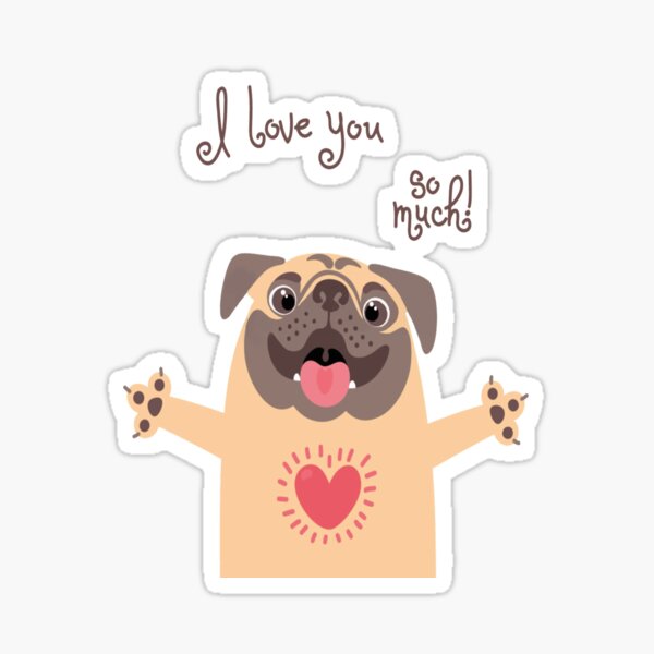"Pug I Love you so much" Sticker by HeikoK | Redbubble