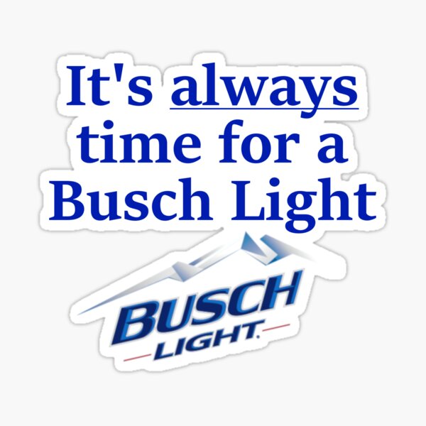 Busch Light Stickers | Redbubble