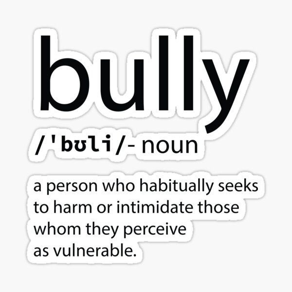 "Bully - anti bullying" Sticker by FallenFeather | Redbubble