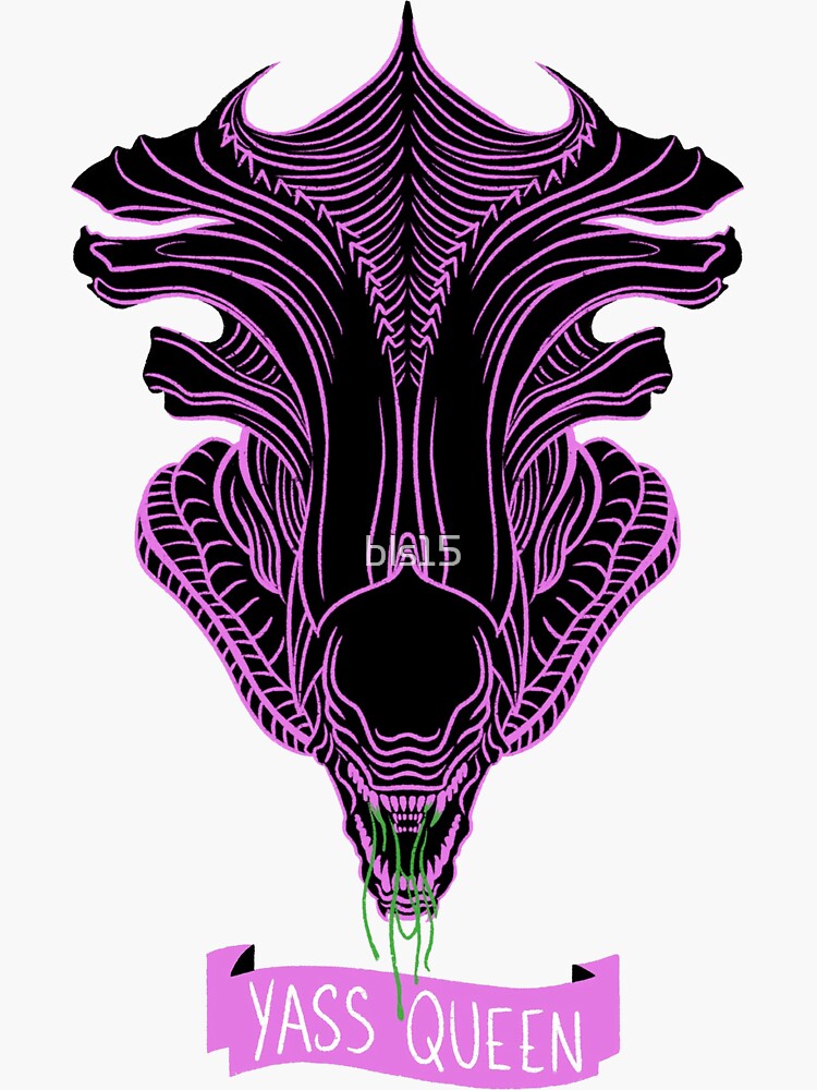 "Yass, Alien Queen!" Sticker for Sale by bls15 | Redbubble