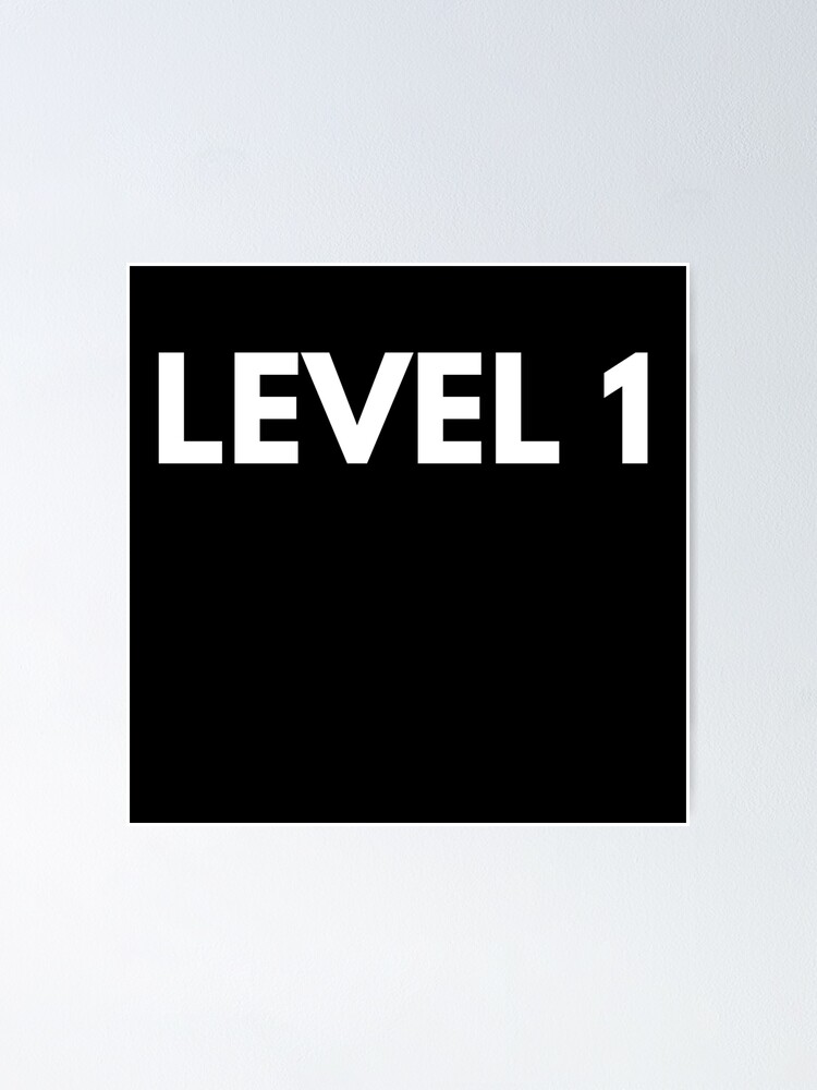 "Level 1" Poster for Sale by phys | Redbubble