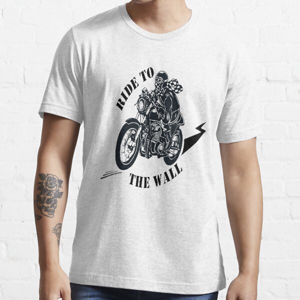 "Ride To The Wall" T-shirt for Sale by CoolYule | Redbubble | rttw t ...
