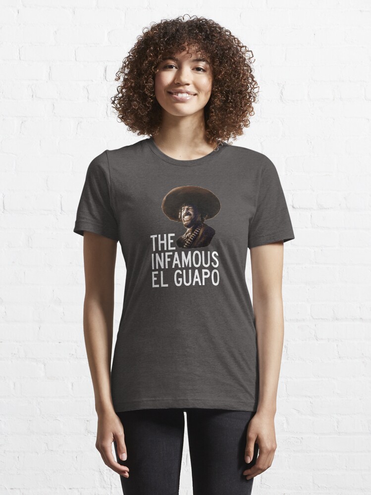 "The Infamous El Guapo" T-shirt for Sale by Primotees | Redbubble ...