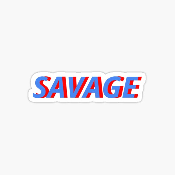 SAVAGE 3D" Sticker For Sale By Qlmao Redbubble | atelier-yuwa.ciao.jp
