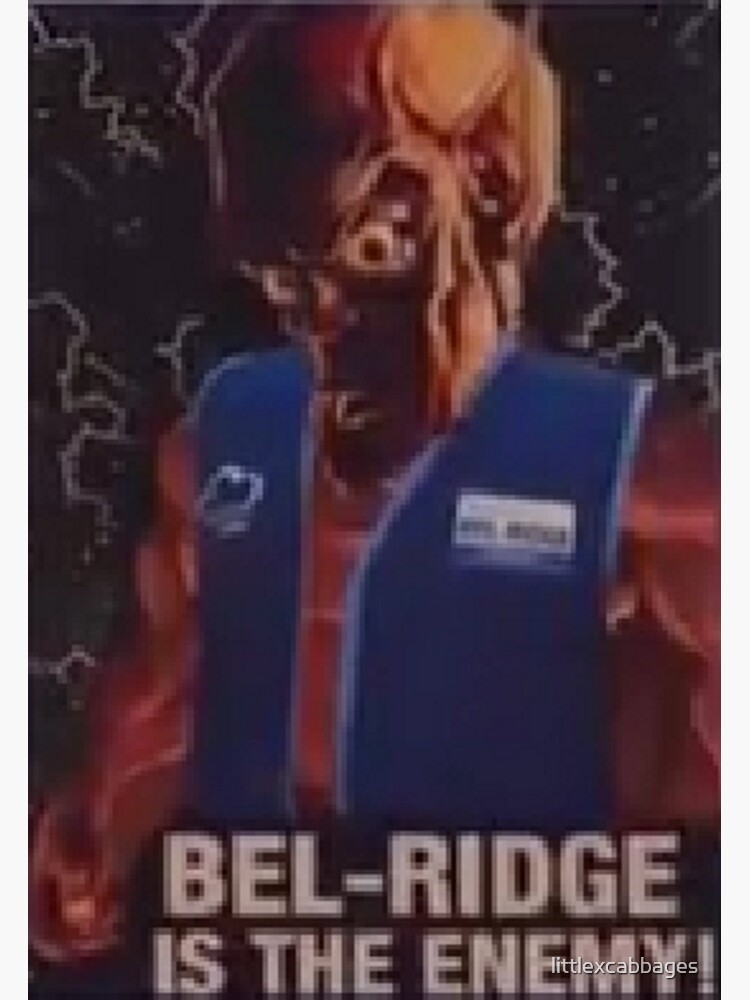 "Bel-ridge is the Enemy! Poster | Superstore" Poster for Sale by ...