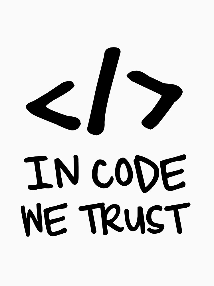 In Code We Trust" Classic T-Shirt for Sale by cadcamcaefea | Redbubble