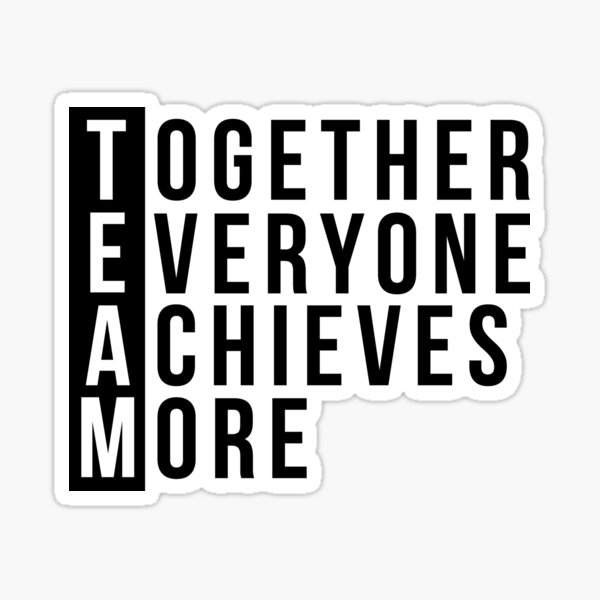 "Team Together Everyone Achieves More Teamwork Leader" Sticker for Sale ...
