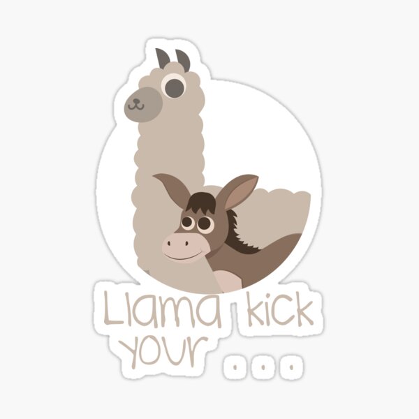 "Llama kick your ass" Sticker by bennikaufmann | Redbubble