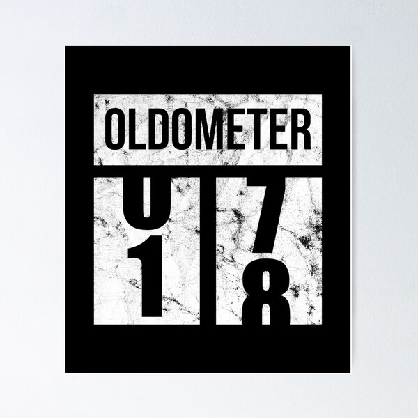 "18 Oldometer 18th Birthday Gift Idea" Poster for Sale by haselshirt ...