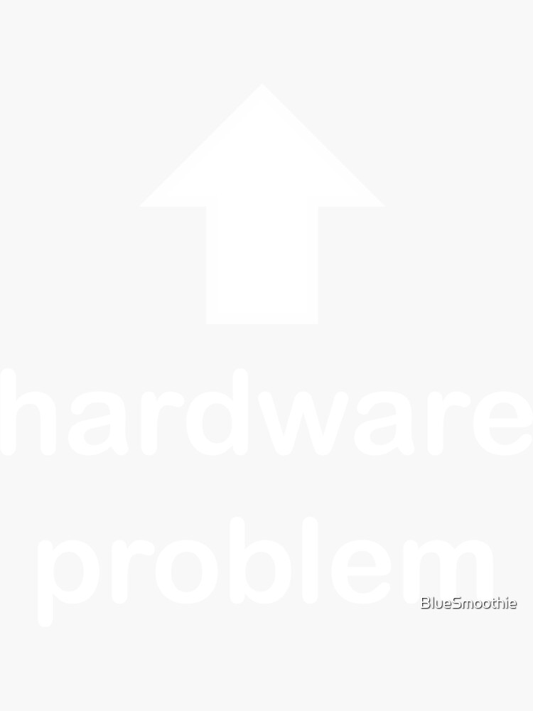 "Hardware problem (black logo)" Sticker by BlueSmoothie | Redbubble