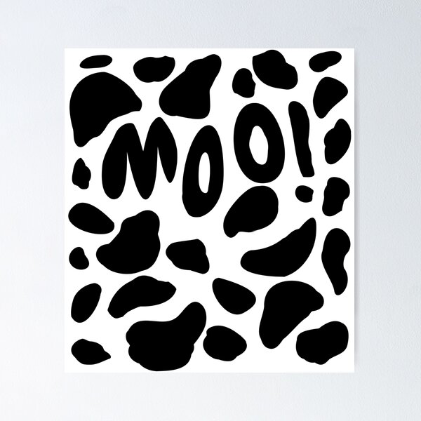 "Cow Print MOO" Poster for Sale by d247 | Redbubble