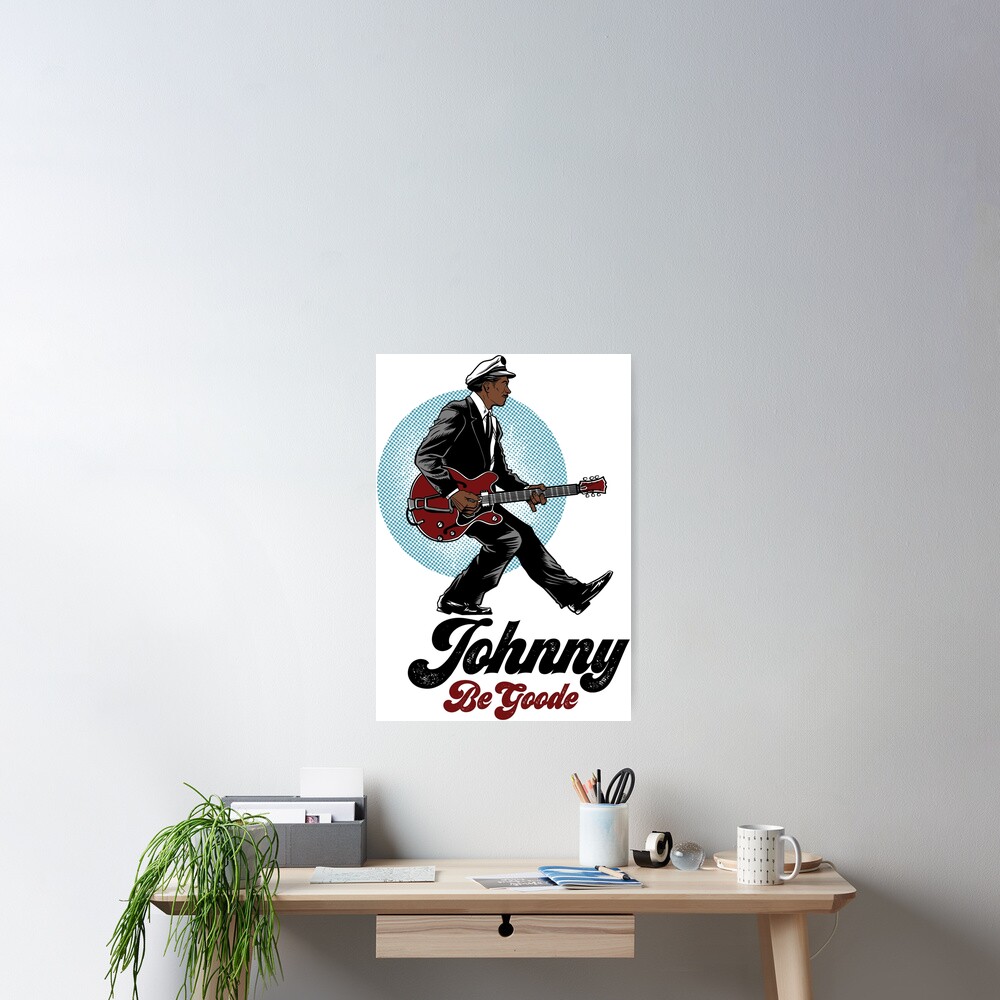 "Johnny Be Goode" Poster for Sale by BernardoAbad | Redbubble