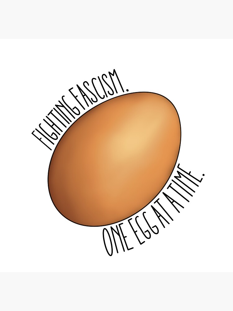 "Egg Boy - Fighting Facism " Poster by FerntasticArt | Redbubble