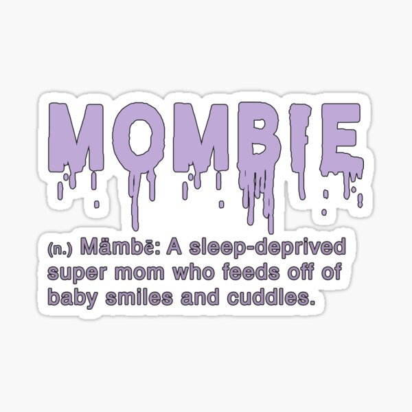 "Mombie: Mom Zombie" Sticker for Sale by SuperUberLame | Redbubble