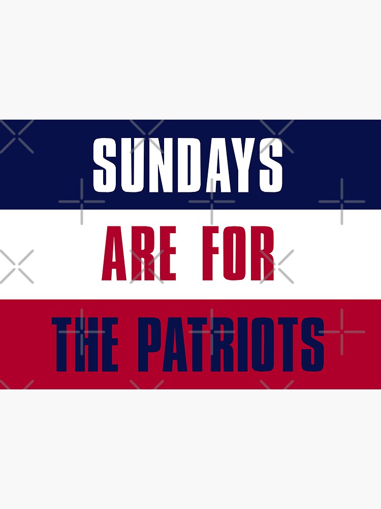 "Sundays are for The Patriots, New England" Sticker for Sale by elhefe ...