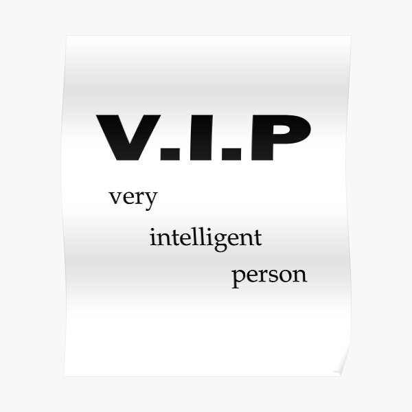 "VIP Very Intelligent Person Lustige V.I.P. Sprüche " Poster von ...