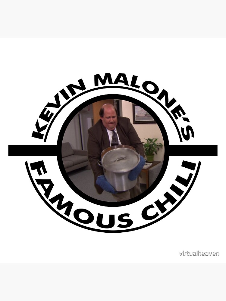 "Kevin Malone's famous chili" Poster by virtualheaven | Redbubble