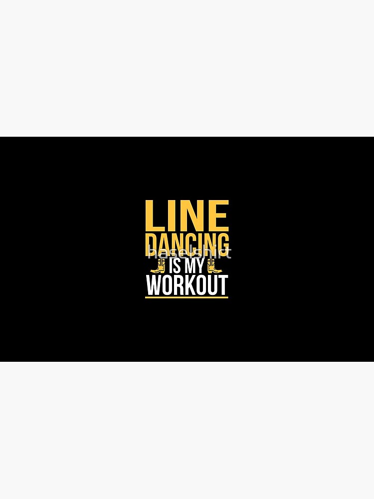 Line Dancing Shirt Line Dancing Workout T Tee Mug By Haselshirt Redbubble