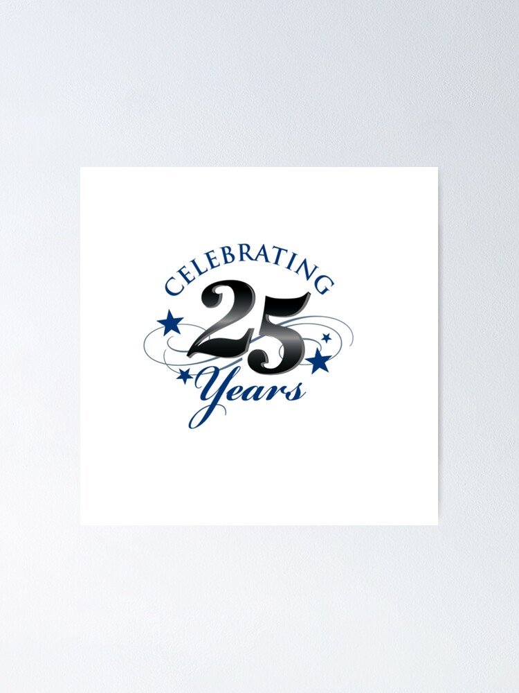 "25th Anniversary" Poster for Sale by Pam069 | Redbubble