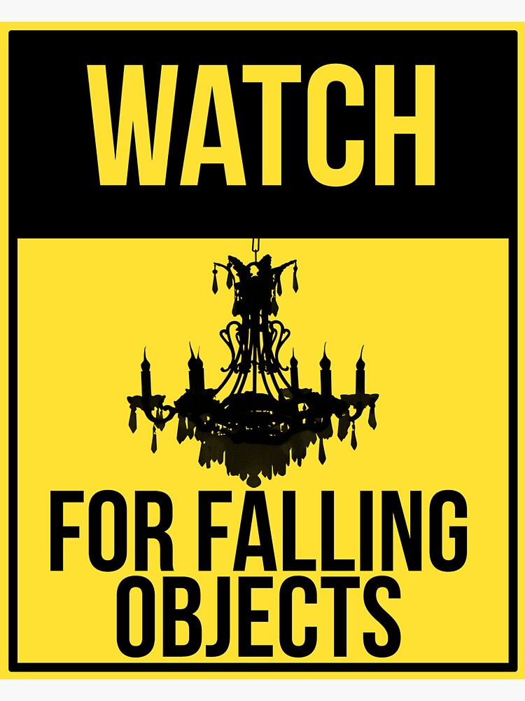 "Watch for falling objects" Sticker for Sale by casteil | Redbubble