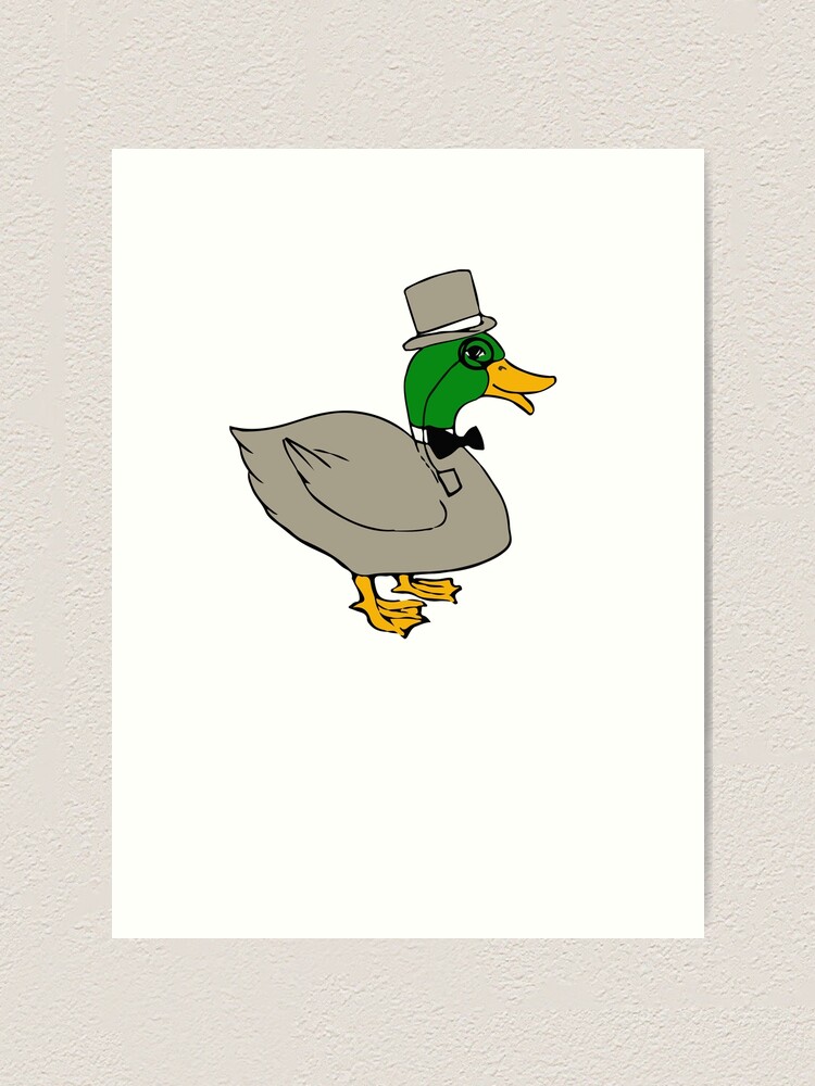 "Fancy duck with monocle and top hat: Duckington" Art Print for Sale by ...