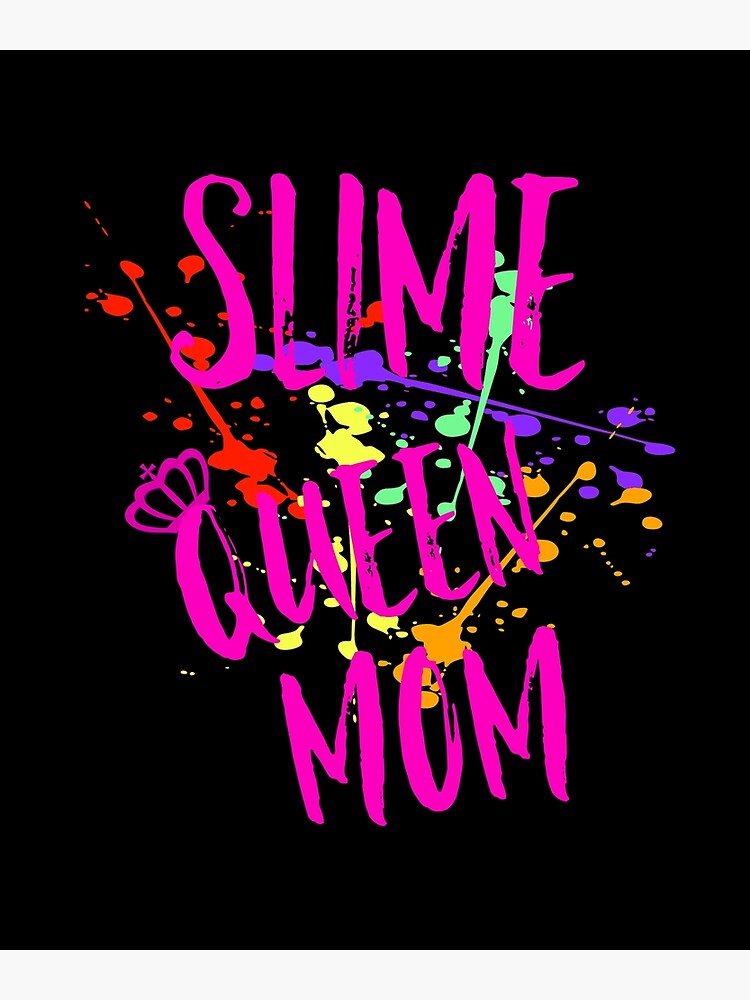 "Slime Queen Mom, Slime Life Slime Gift, Slime Party, Slime Birthday ...