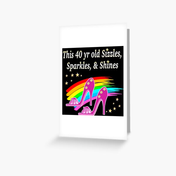 "FABULOUS 40 YR OLD SHOE QUEEN" Greeting Card by JLPOriginals | Redbubble