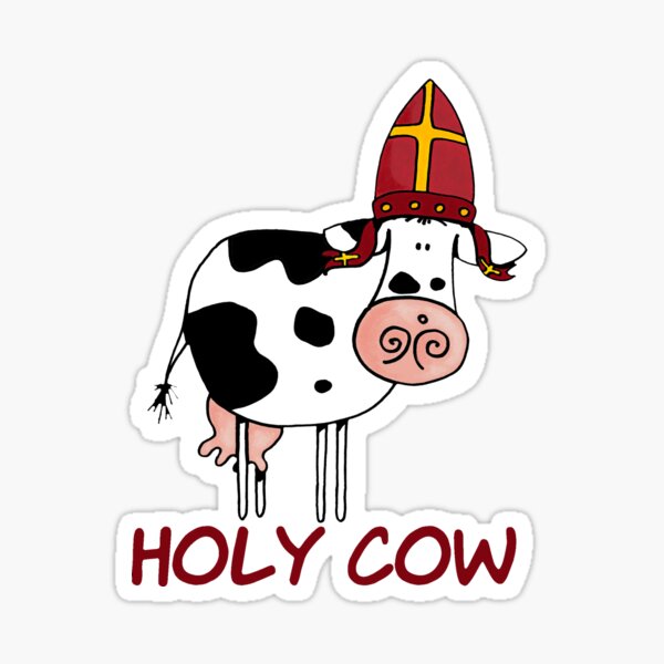 "Holy cow" Sticker for Sale by cfkaatje | Redbubble