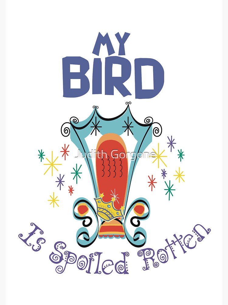 "My BIRD Is Spoiled Rotten Cute Fun Funny Spoiled Pet Theme " Sticker ...