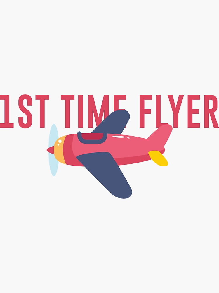 "First Time Flyer" Sticker for Sale by visuals2018 | Redbubble