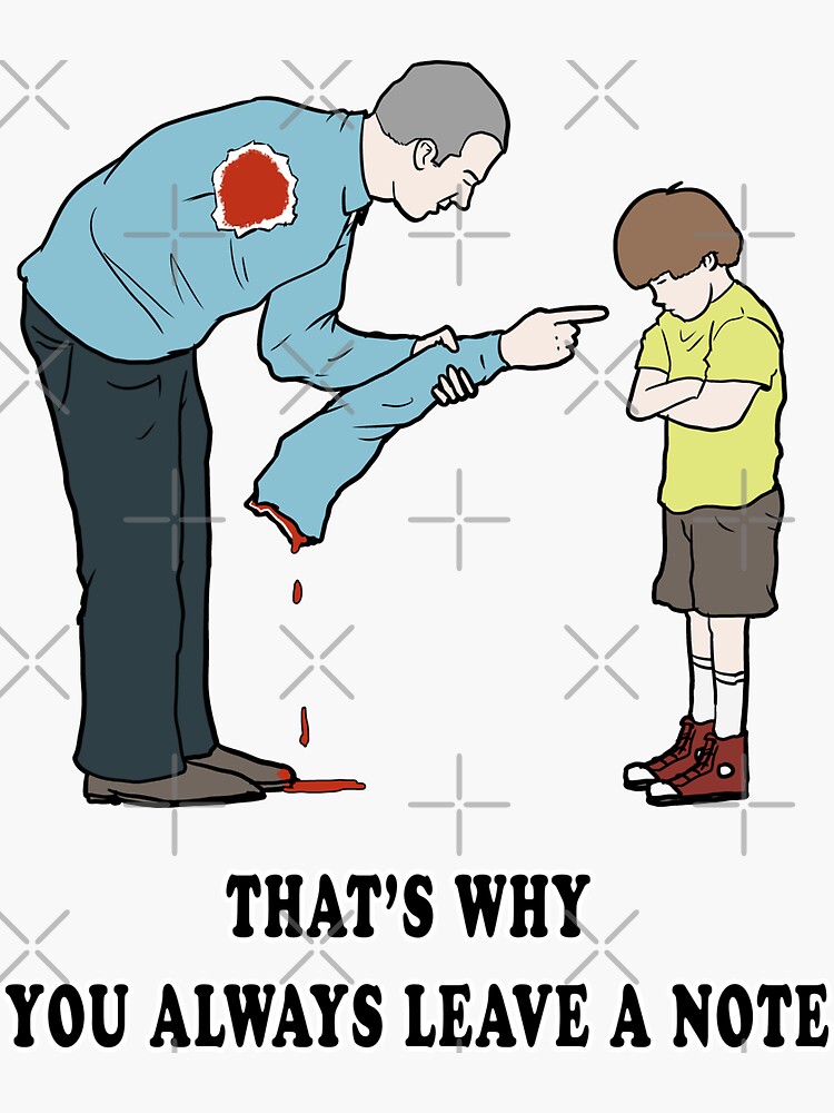 "Thats Why You Always Leave A Note" Sticker for Sale by Egan316 | Redbubble