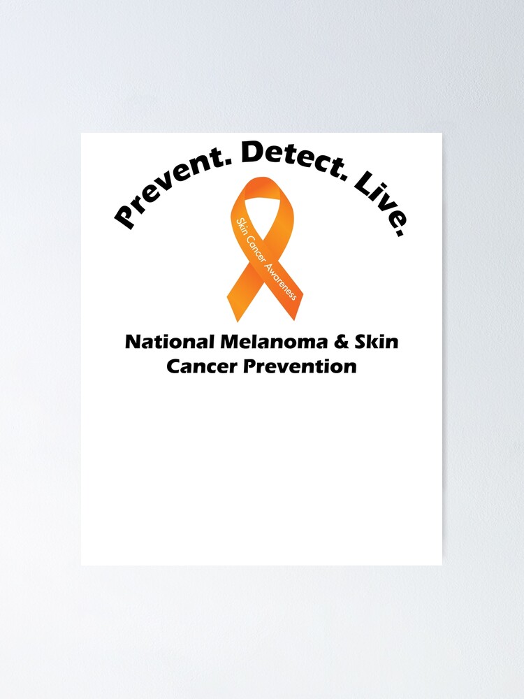 "Prevent Detect Live National Melanoma and Skin Cancer Prevention ...