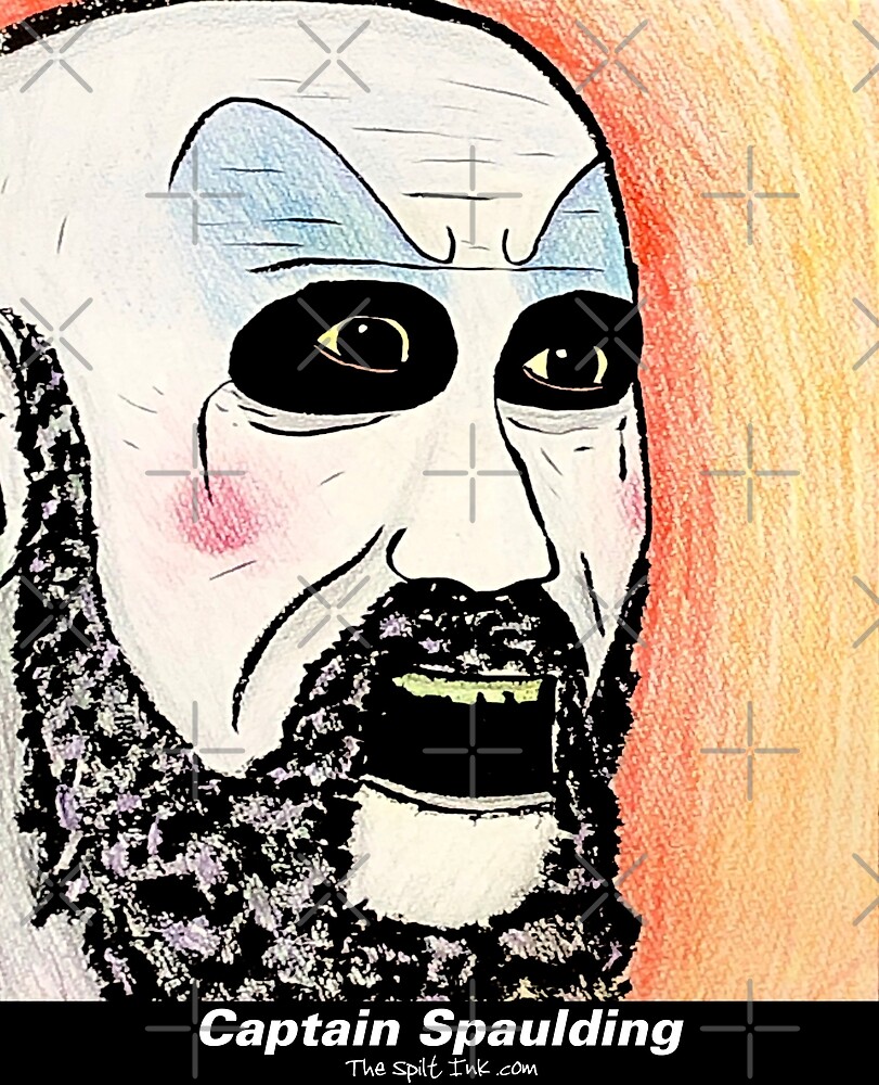 "Captain Spaulding fan art by THE SPILT INK" by thespiltink | Redbubble