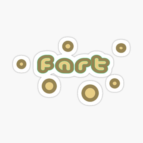 "FART" Sticker for Sale by SofiaYoushi | Redbubble