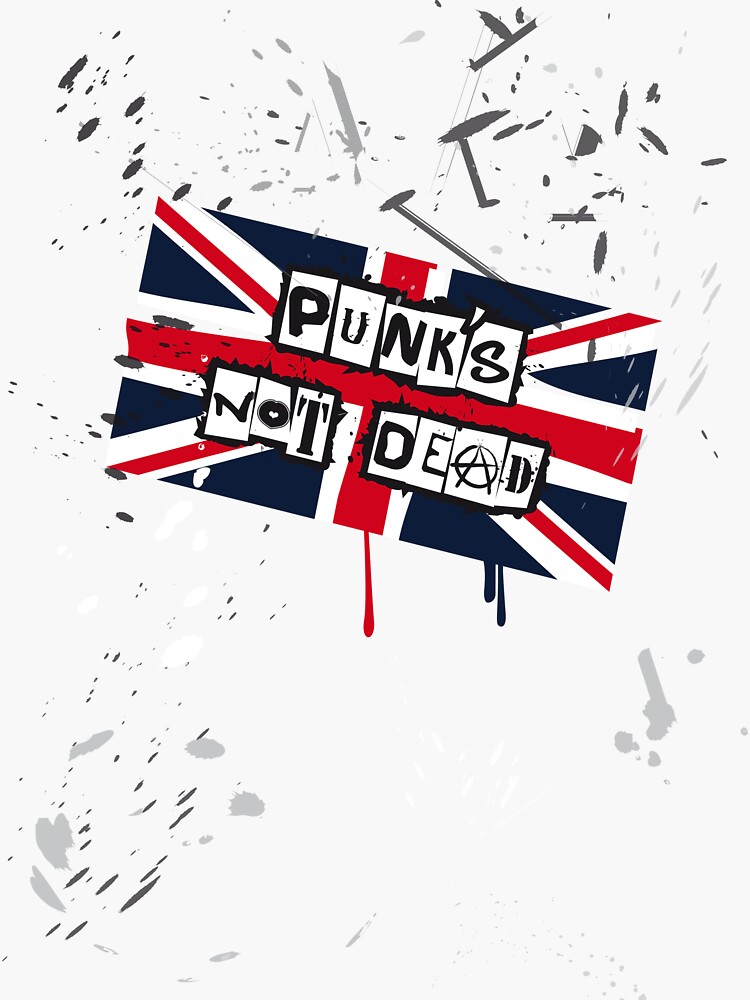 "Punk's Not Dead..." Sticker for Sale by JamesLillis | Redbubble