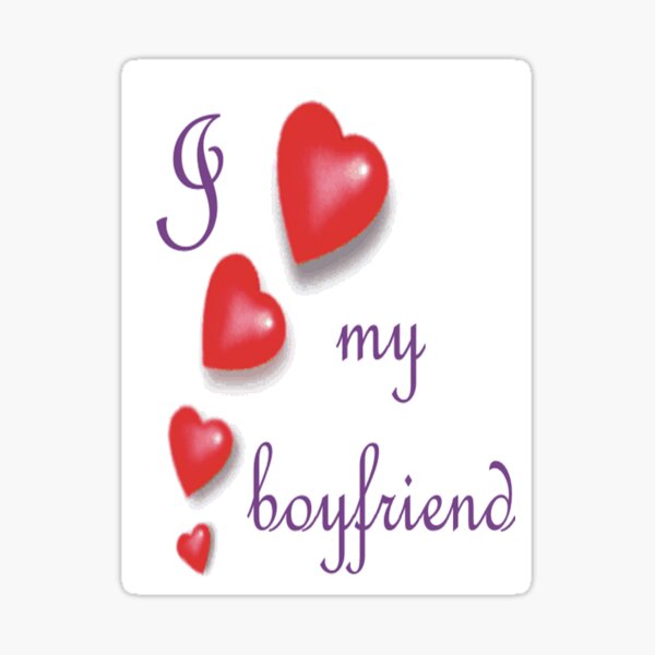 "I love my boyfriend" Sticker by IanMcK | Redbubble