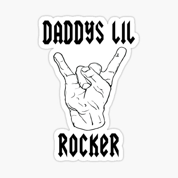 "Daddys lil rocker" Sticker by jayjohnsonau | Redbubble