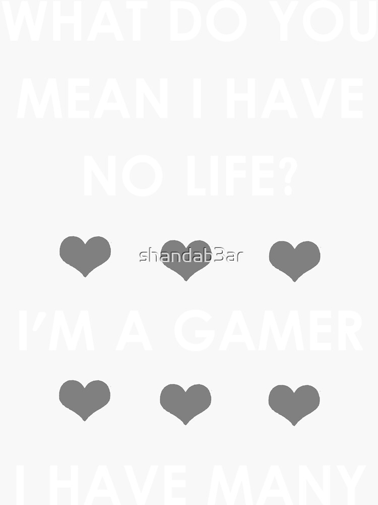 "No life?" Sticker by shandab3ar | Redbubble
