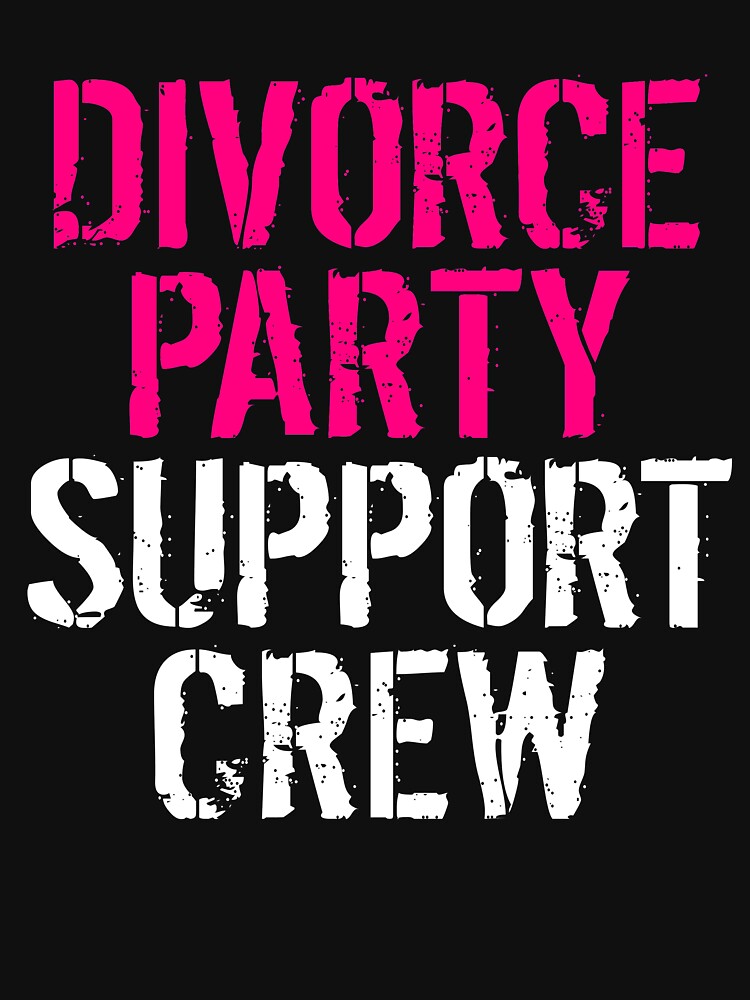 "Funny Divorce - Party Support Crew - New Chapter Fresh Start" T-shirt ...