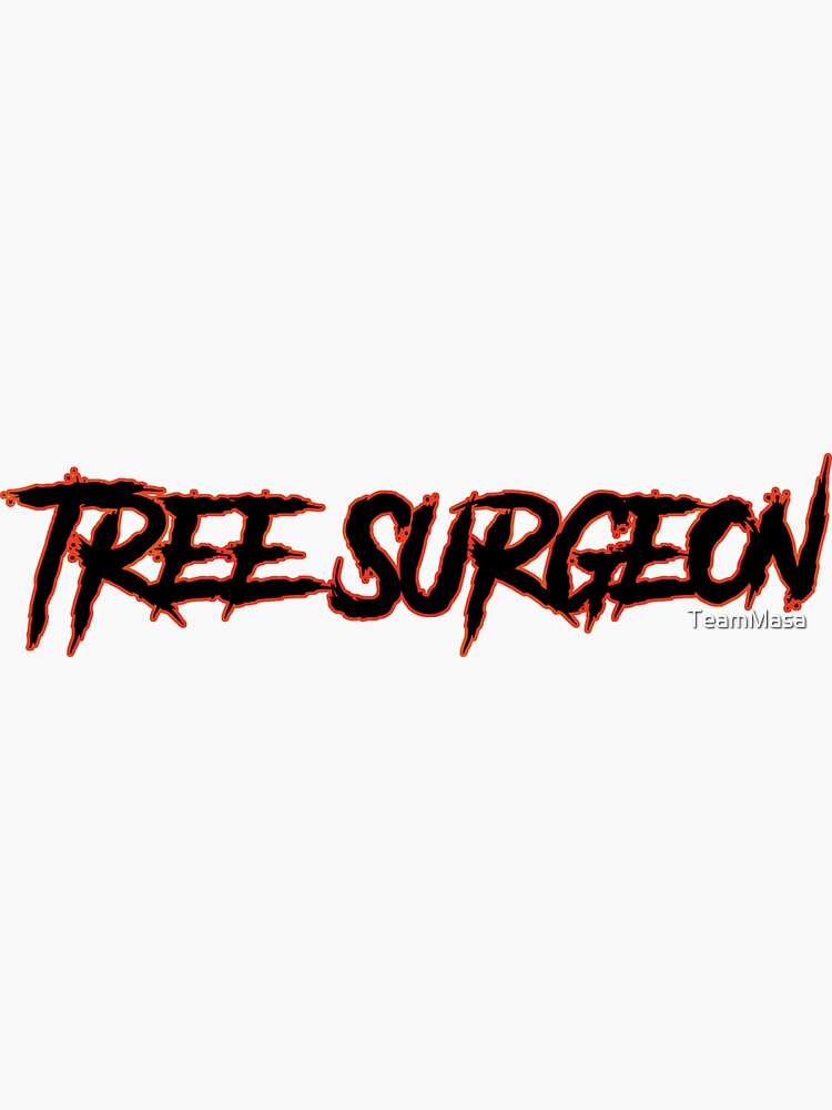 "Tree Surgeon" Sticker for Sale by TeamMasa | Redbubble