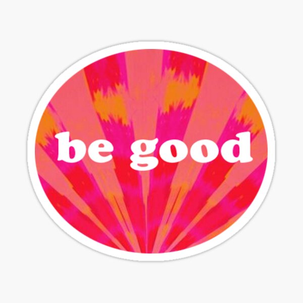 "be good sticker" Sticker for Sale by carleemarkle | Redbubble