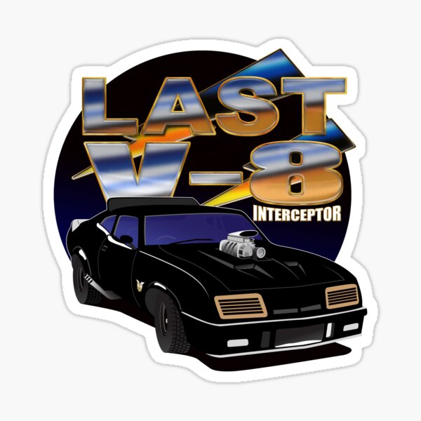 "Last V-8 Interceptor" Sticker by superiorgraphix | Redbubble