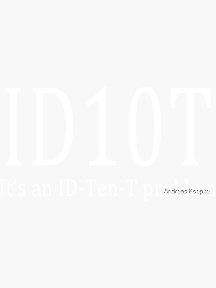 "ID10T - dark tees" Sticker by mistered | Redbubble