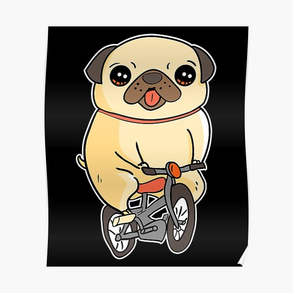 "Pug Puppy Riding Bicycle Adorable Dog Bike Ride" Poster by ...